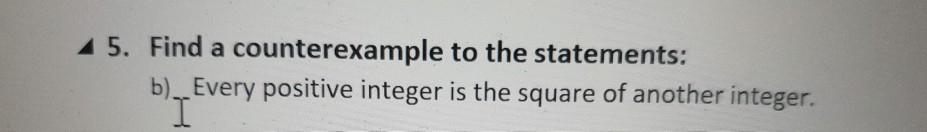 Solved 5. Find a counterexample to the statements: b) Every | Chegg.com