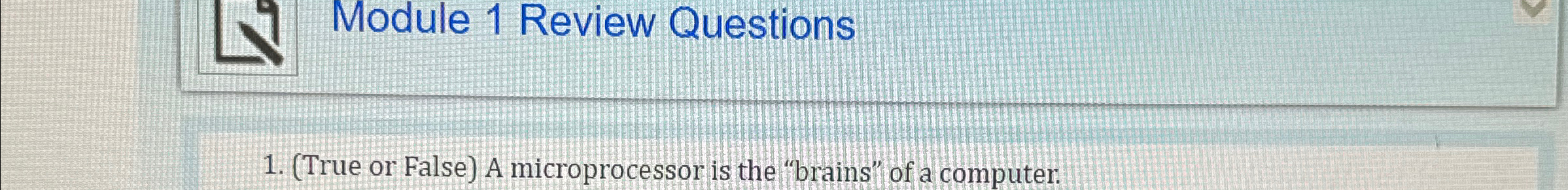 Solved Module 1 ﻿Review Questions(True or False) ﻿A | Chegg.com
