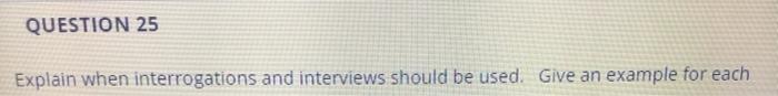 Solved QUESTION 25 Explain when interrogations and | Chegg.com