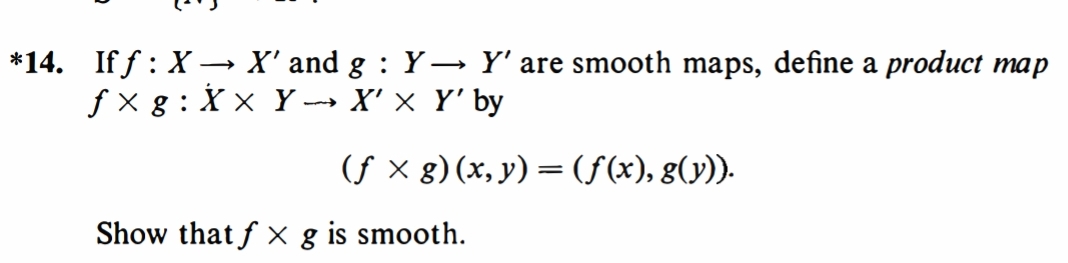 Solved *14. ﻿If f:x→x' ﻿and g:Y→Y' ﻿are smooth maps, define | Chegg.com