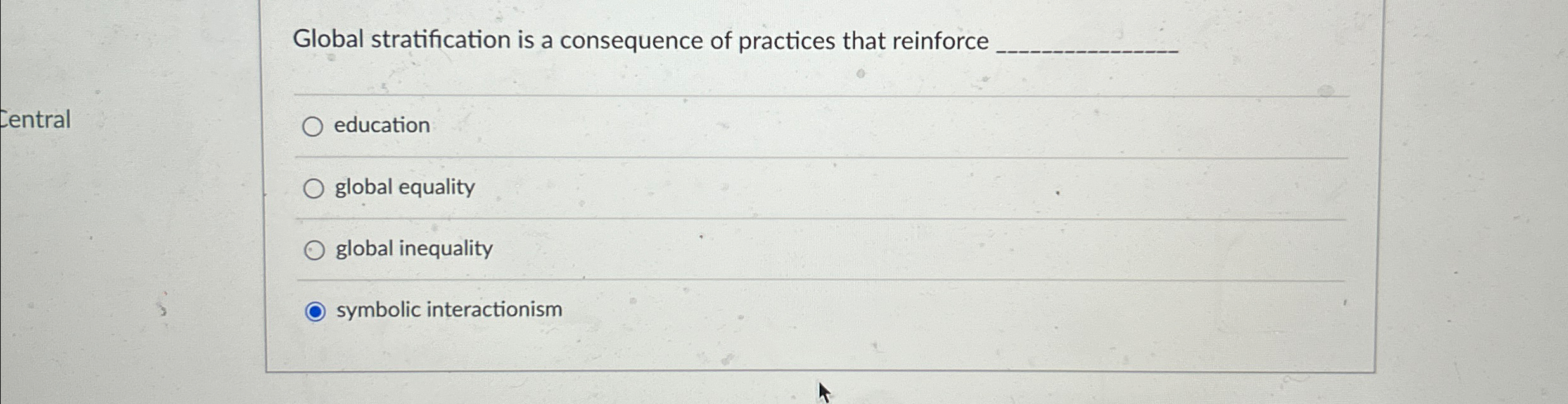 Solved Global stratification is a consequence of practices | Chegg.com