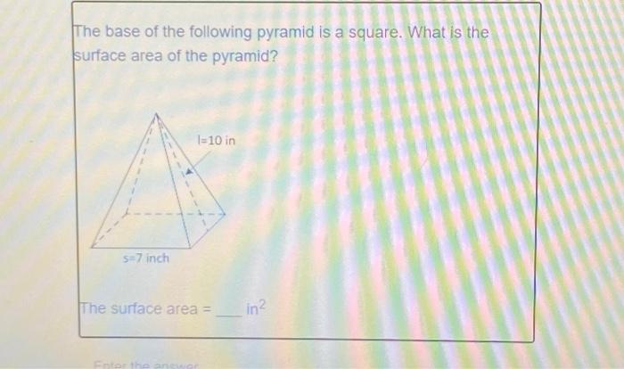 Solved The base of the following pyramid is a square. What | Chegg.com