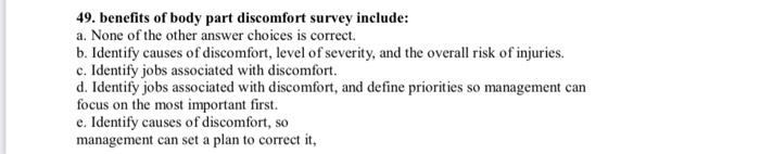 Solved 49. benefits of body part discomfort survey include: | Chegg.com