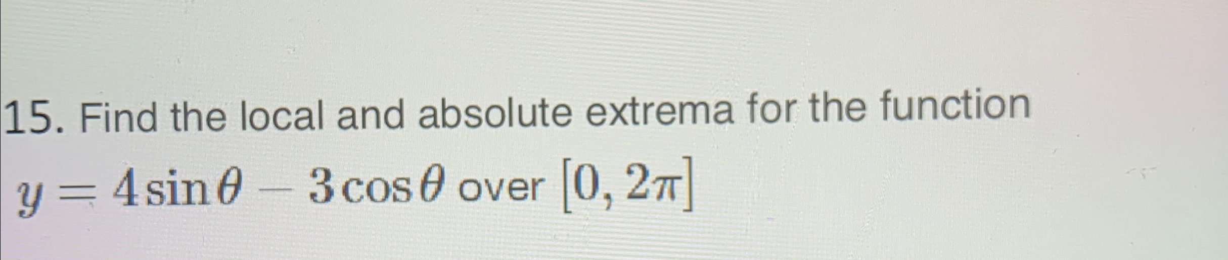 Solved Find the local and absolute extrema for the | Chegg.com