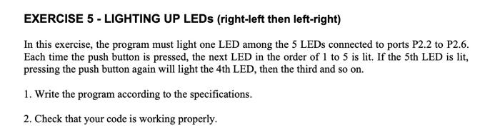 Solved EXERCISE 5 - LIGHTING UP LEDs (right-left then | Chegg.com