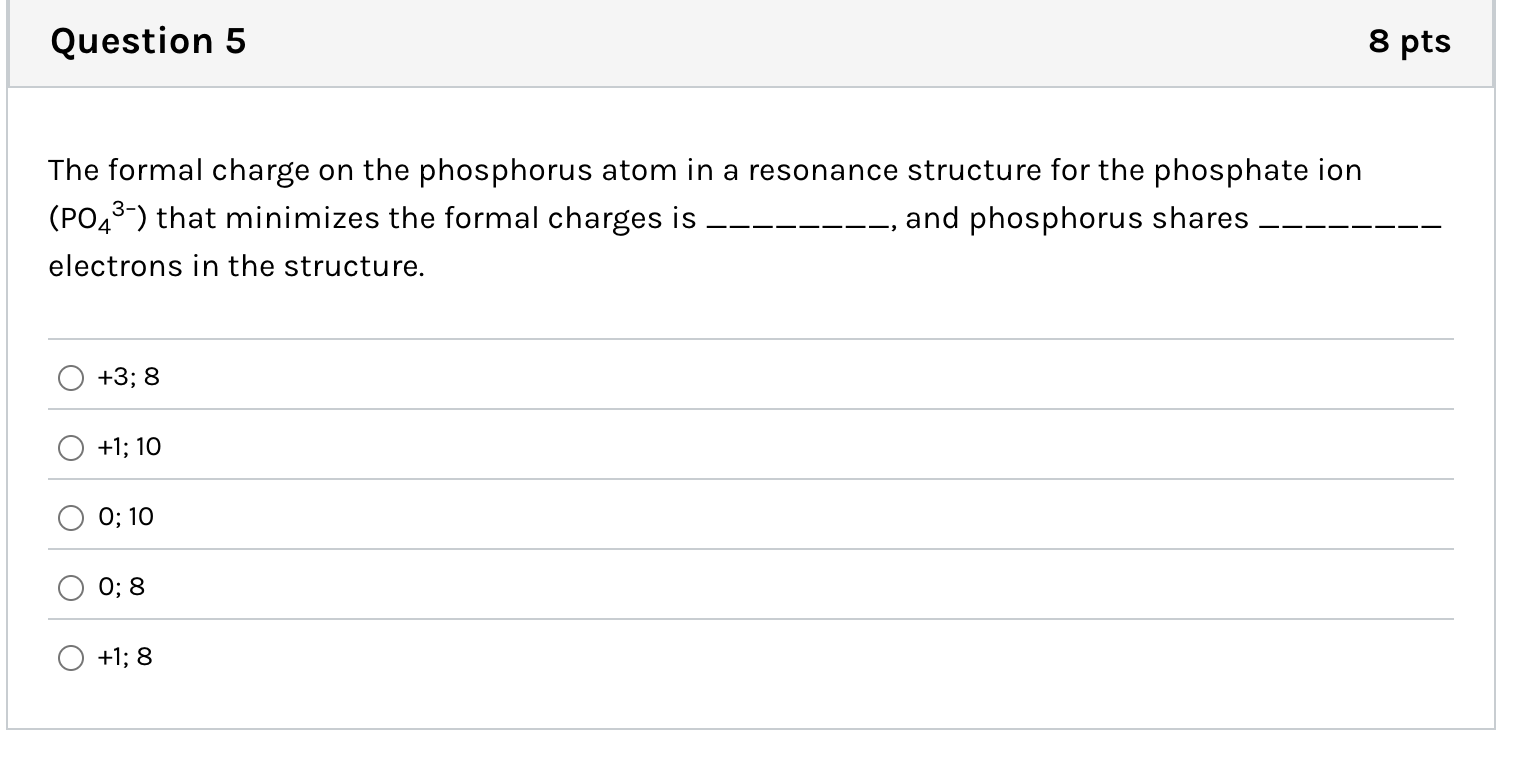 Solved Question 5The formal charge on ﻿the phosphorus atom | Chegg.com