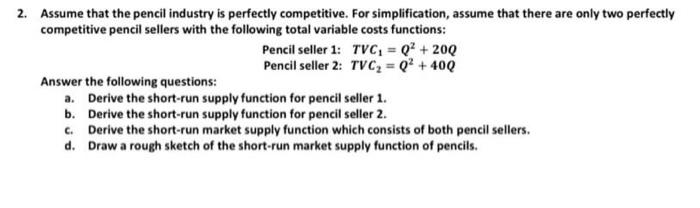 Solved 2. Assume that the pencil industry is perfectly | Chegg.com