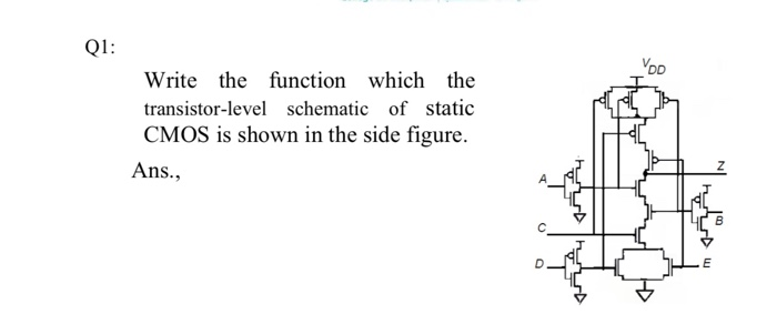 Solved Q1: Write the function which the transistor-level | Chegg.com