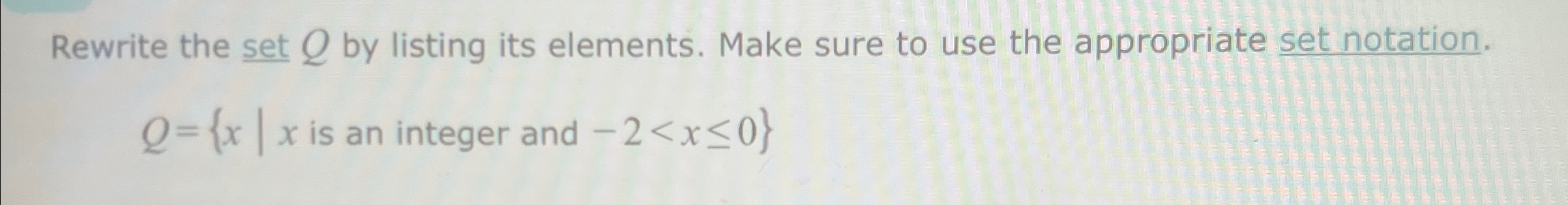 Solved Rewrite the set Q ﻿by listing its elements. Make sure | Chegg.com