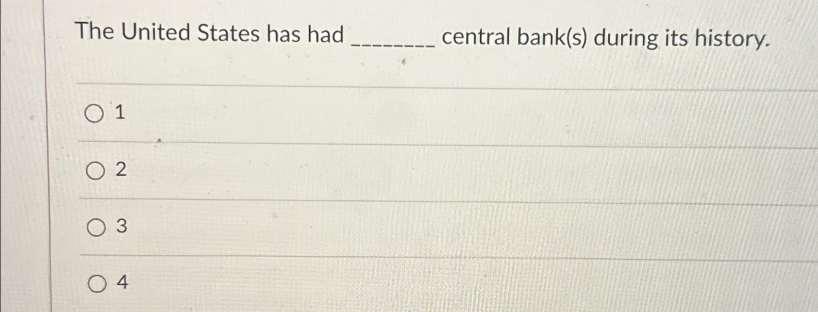 Solved The United States has had central bank(s) ﻿during its | Chegg.com