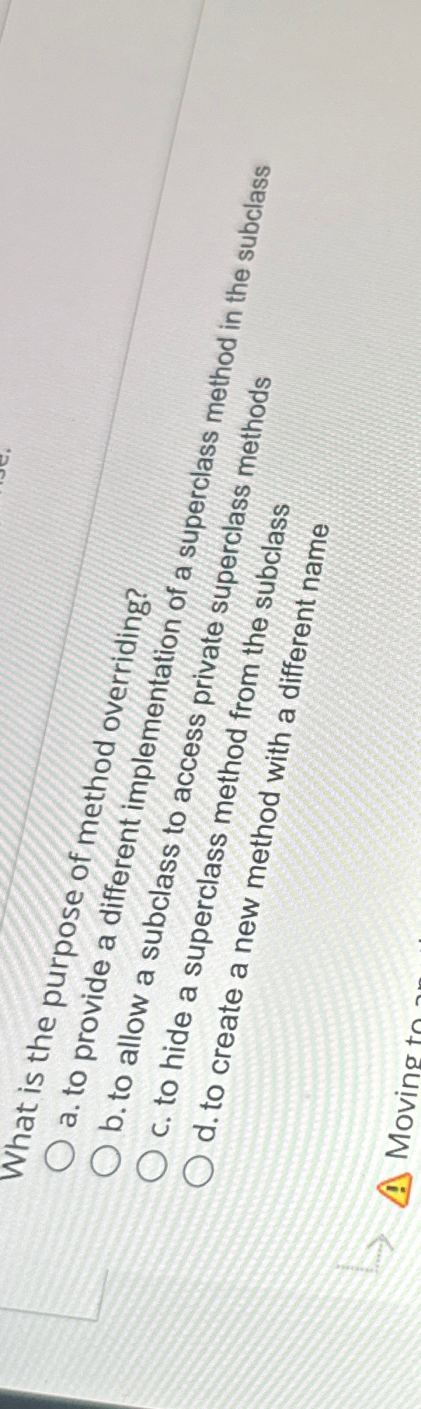 Solved What is the purpose of method overriding?a. ﻿to | Chegg.com