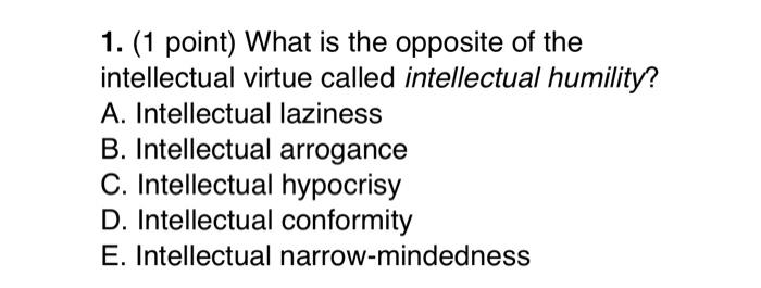 Solved 1. (1 point) What is the opposite of the intellectual | Chegg.com
