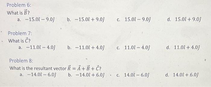 Solved Problems 5-8 refer to Vectors A,B, and C, which are | Chegg.com