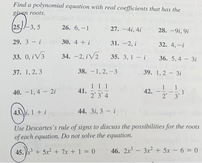 Solved Find a polynomial equation with real coefficients | Chegg.com