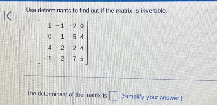 Solved Use determinants to find out if the matrix is | Chegg.com