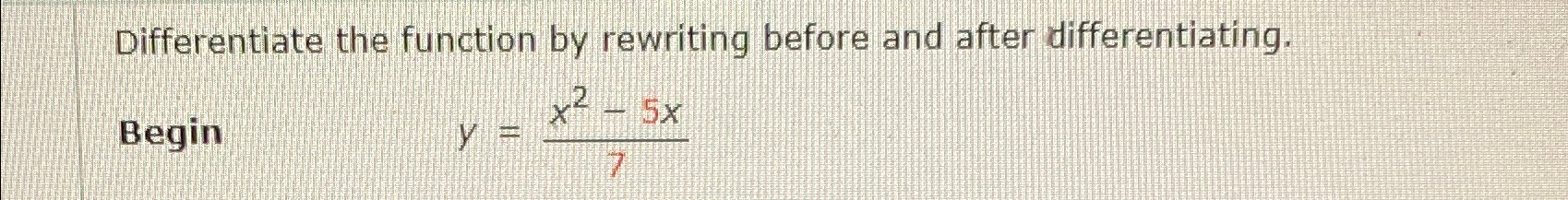 Solved Differentiate the function by rewriting before and | Chegg.com