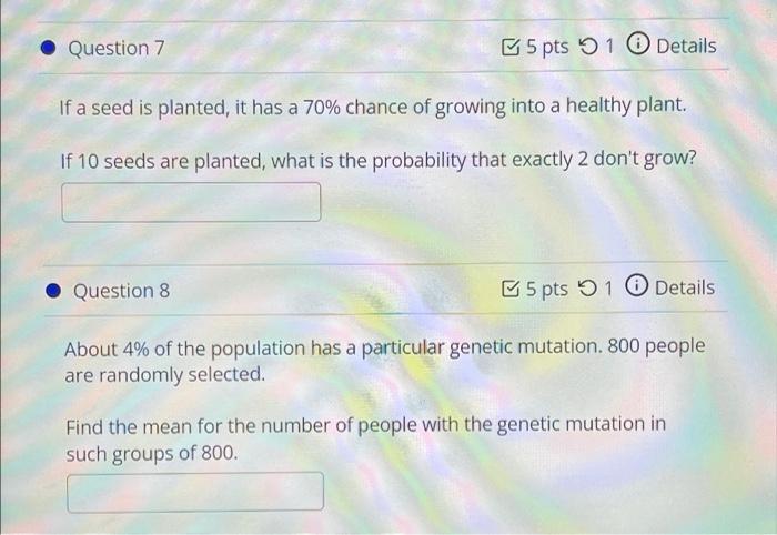 Solved Question 7 5 pts 91 0 Details If a seed is planted, | Chegg.com
