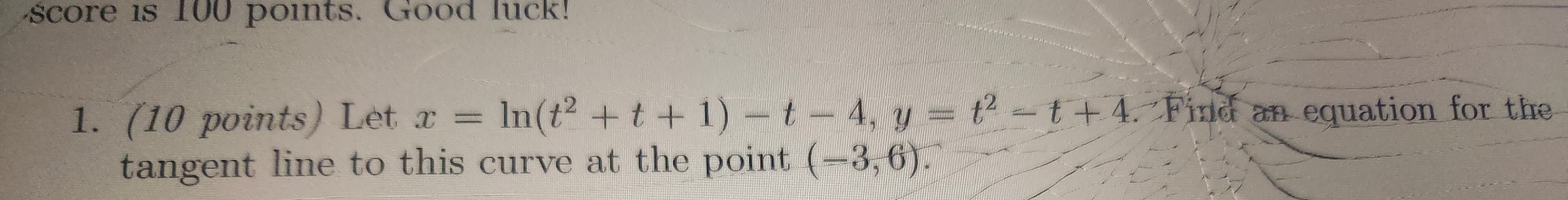 Solved (10 ﻿points) ﻿Let x=ln(t2+t+1)-t-4,y=t2-t+4. ﻿Find an | Chegg.com