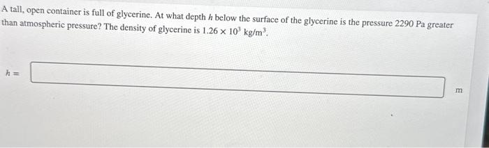 Solved A tall, open container is full of glycerine. At what | Chegg.com