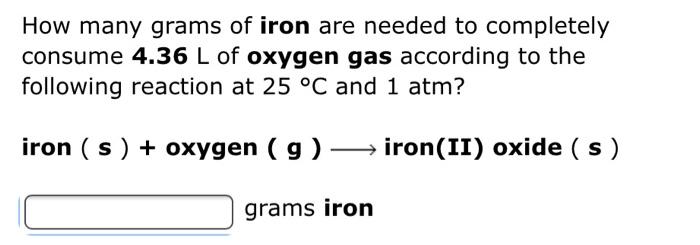 Solved How many grams of iron are needed to completely | Chegg.com