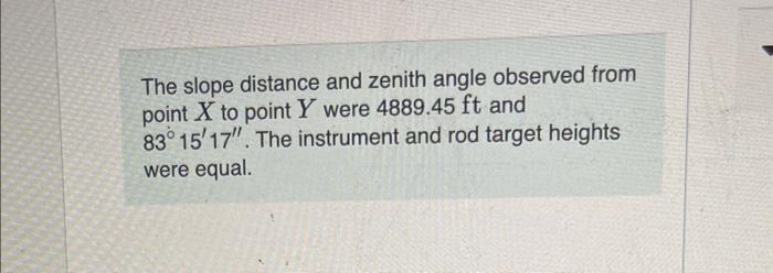 Solved The slope distance and zenith angle observed from | Chegg.com