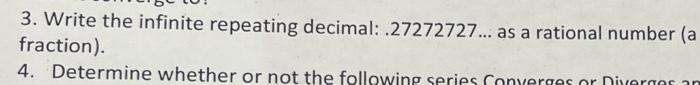 Solved 3. Write the infinite repeating decimal: .27272727… | Chegg.com