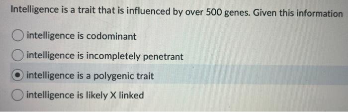 Solved Intelligence is a trait that is influenced by over | Chegg.com