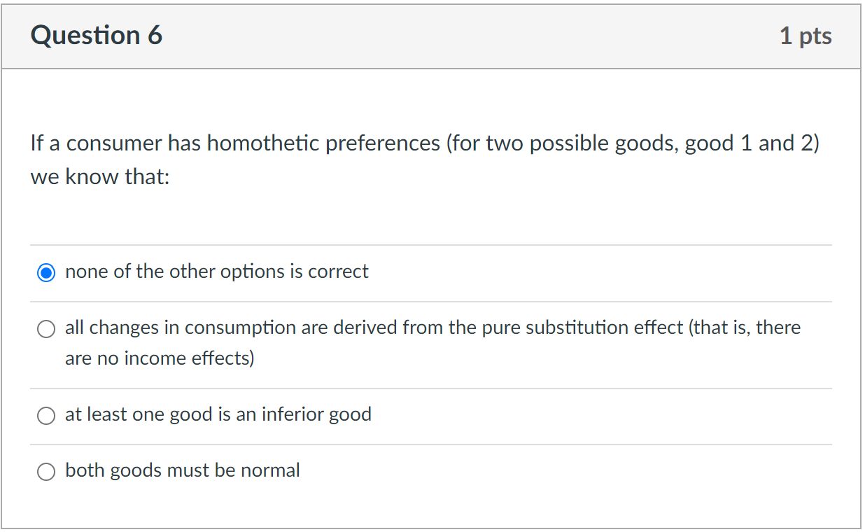 Solved Question 6If a consumer has homothetic preferences | Chegg.com