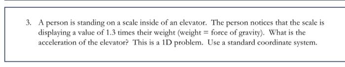 Solved 3. A person is standing on a scale inside of an | Chegg.com