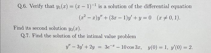 Solved Q.6. Verify that y1(x)=(x−1)−1 is a solution of the | Chegg.com