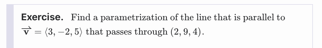 Solved Exercise. Find a parametrization of the line that is | Chegg.com