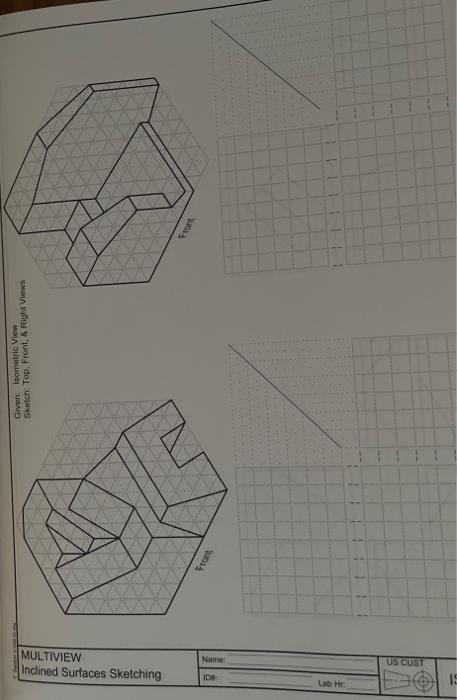 Solved Sketch top, front, and right view of the given | Chegg.com