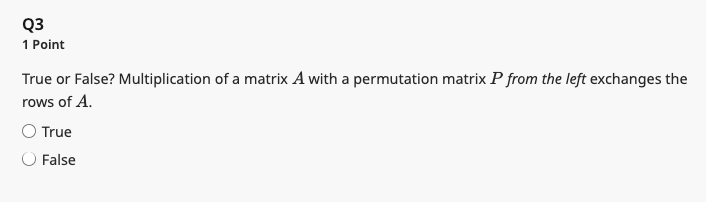 Solved Q31 ﻿PointTrue or False? Multiplication of a matrix A | Chegg.com