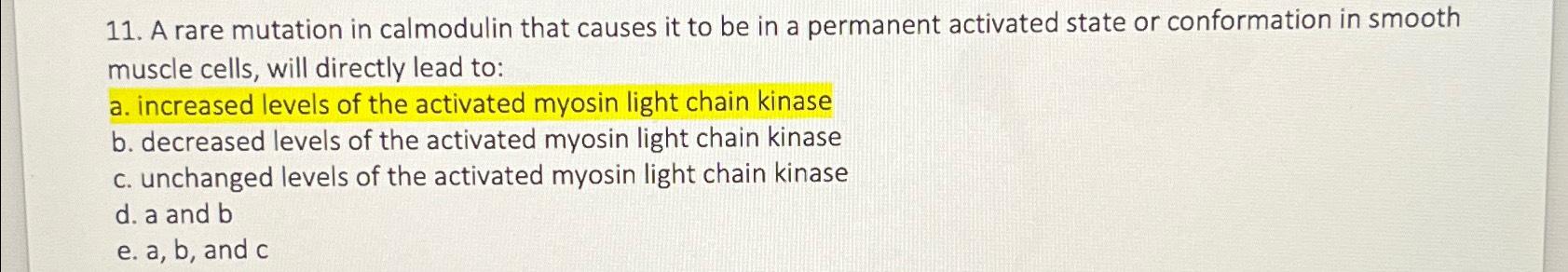 Solved A rare mutation in calmodulin that causes it to be in | Chegg.com