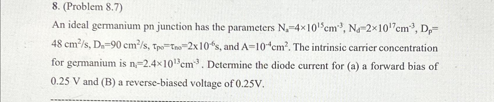 Solved (Problem 8.7)An ideal germanium pn junction has the | Chegg.com
