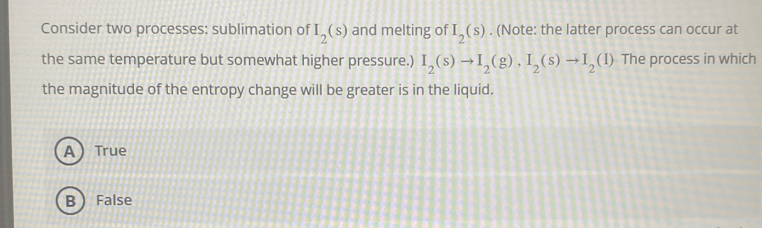 Solved Consider two processes: sublimation of I2(s) ﻿and | Chegg.com