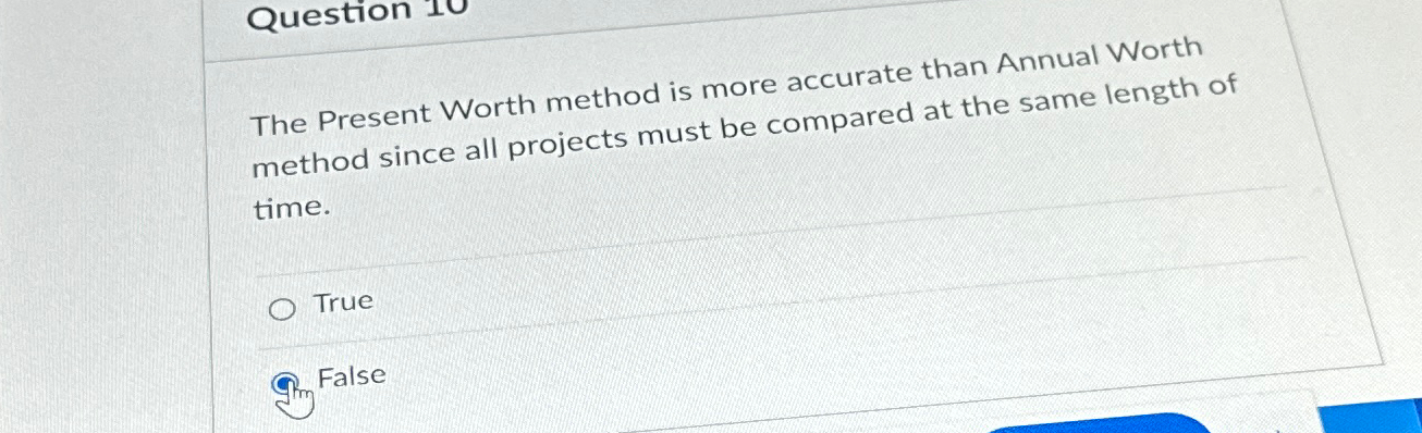 Solved The Present Worth method is more accurate than Annual | Chegg.com