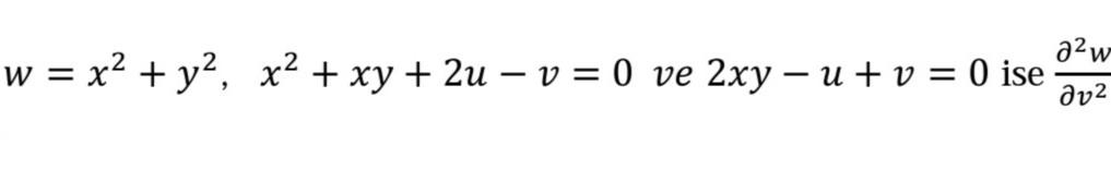 Solved w=x2+y2,x2+xy+2u−v=0 ve 2xy−u+v=0 ise ∂v2∂2w | Chegg.com
