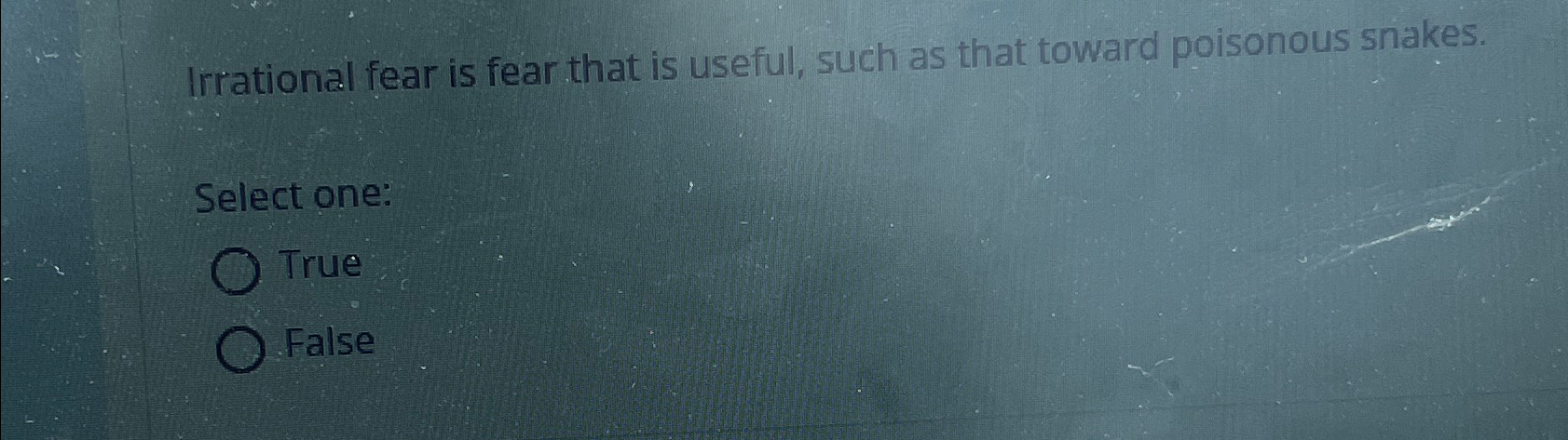 Solved Irrational fear is fear that is useful, such as that | Chegg.com