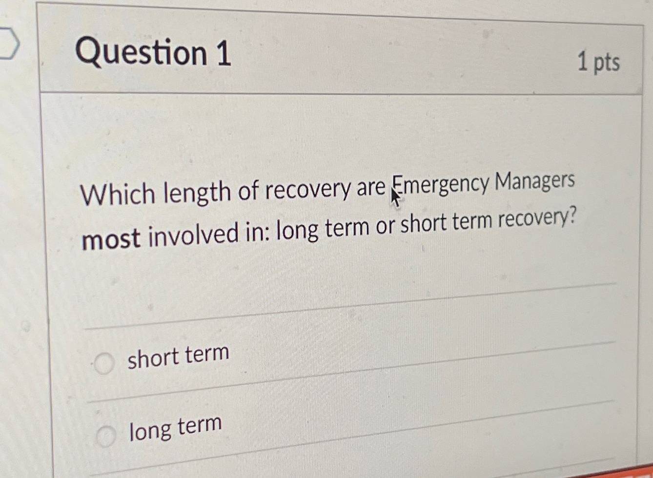 Solved Question 11ptsWhich length of recovery are Emergency | Chegg.com