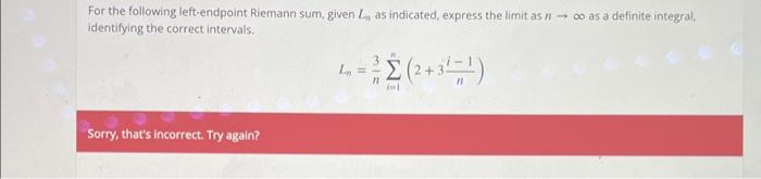 Solved For the following left-endpoint Riemann sum, given Ln | Chegg.com