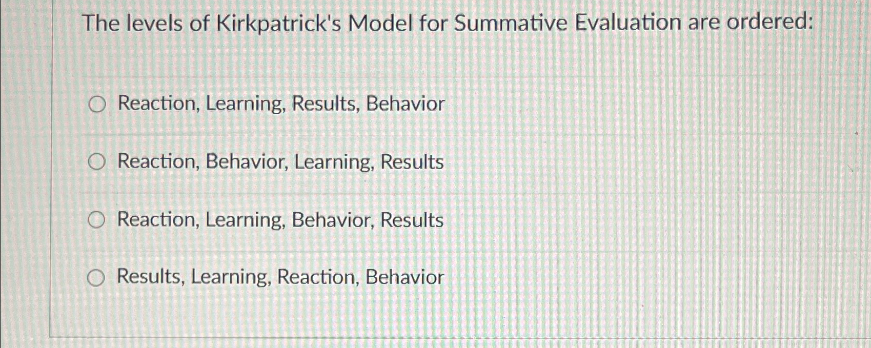 Solved The levels of Kirkpatrick's Model for Summative | Chegg.com