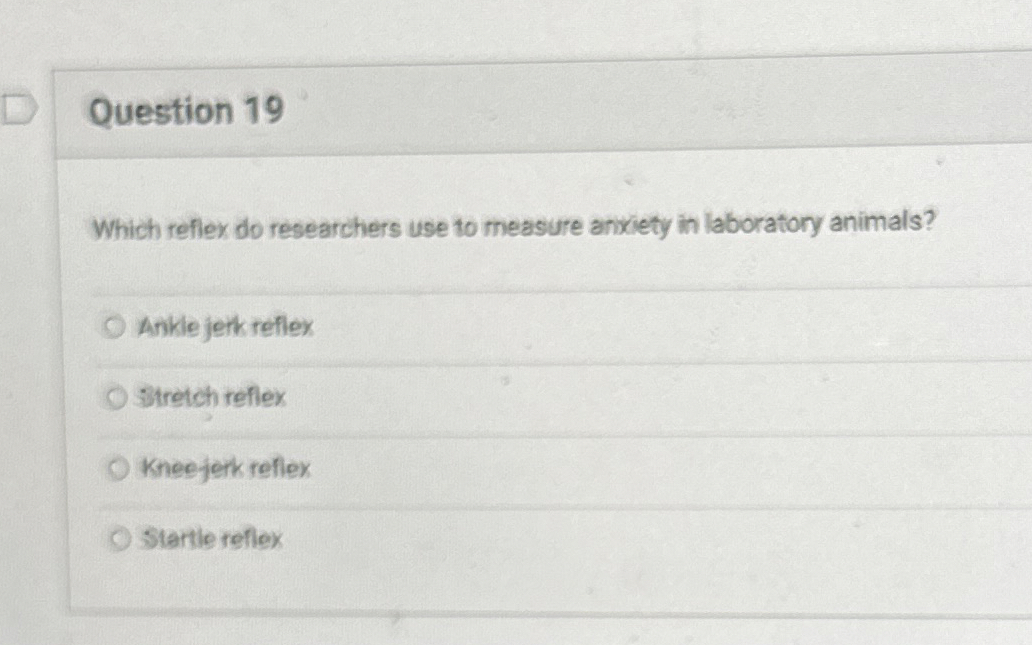 Solved Question 19Which reflex do researchers use to measure | Chegg.com