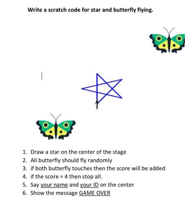Solved Write a scratch code for star and butterfly flying. 父 | Chegg.com