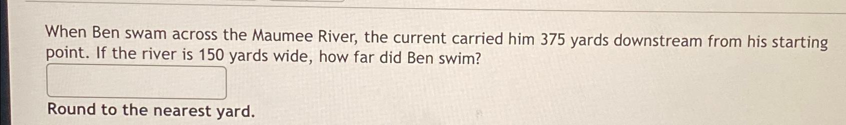 Solved When Ben swam across the Maumee River, the current | Chegg.com