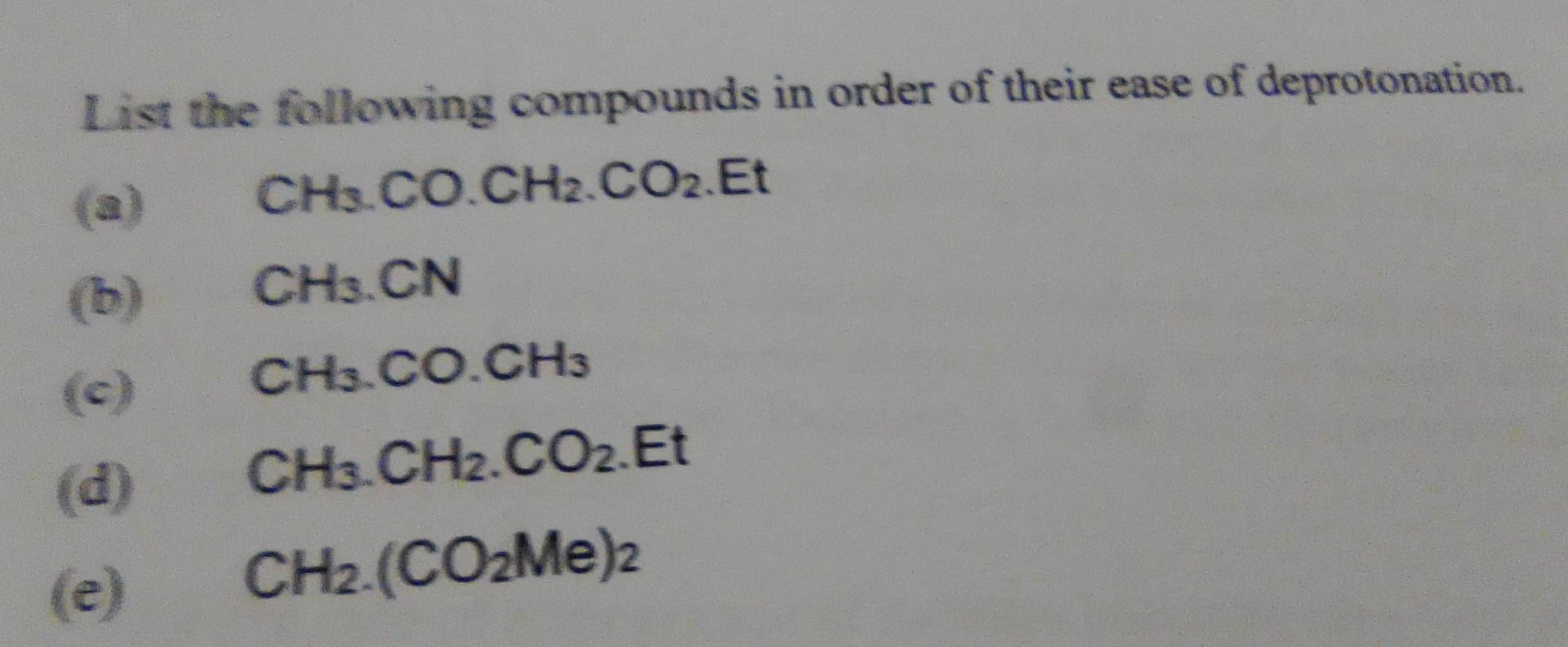 Solved List the following compounds in order of their ease | Chegg.com