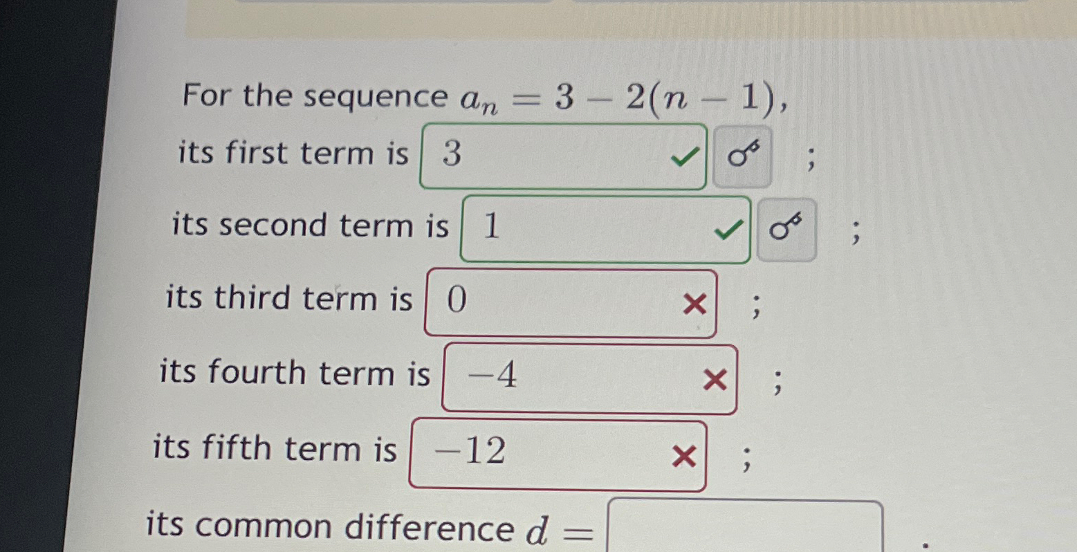 Solved For the sequence an=3-2(n-1), ﻿its first term is its | Chegg.com