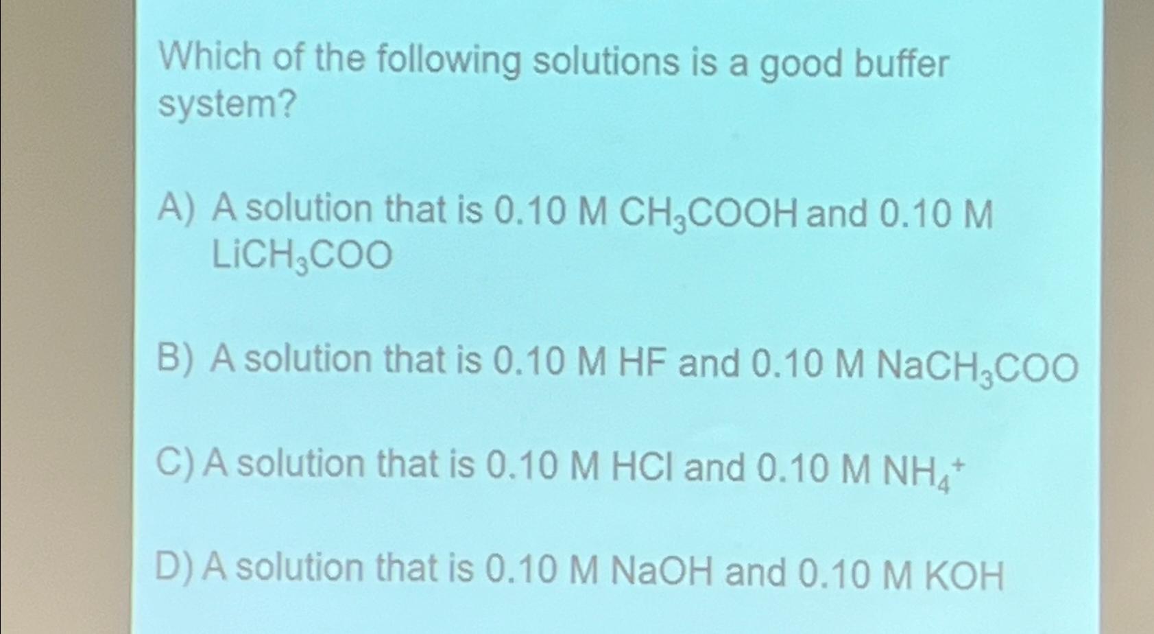 Solved Which of the following solutions is a good buffer | Chegg.com