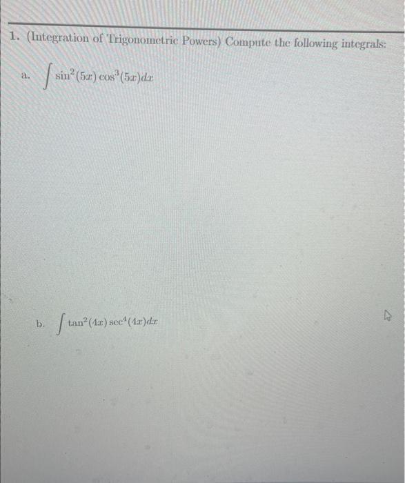 Solved 1. (Integration of Trigonometric Powers) Compute the | Chegg.com