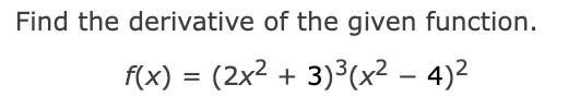 Solved Find the derivative of the given function. Find all | Chegg.com